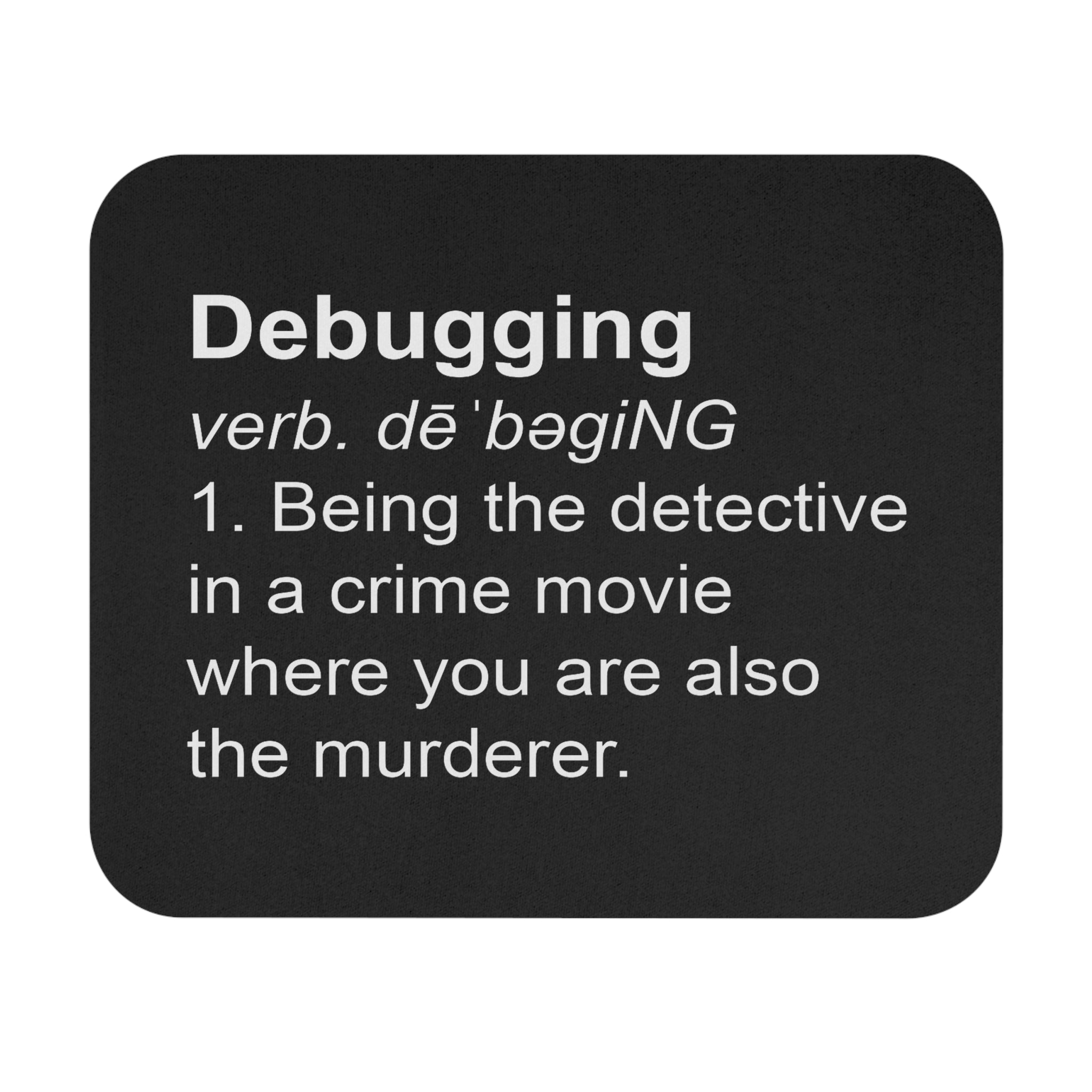 Debugging - Mouse Pad 9x8 – Because Science