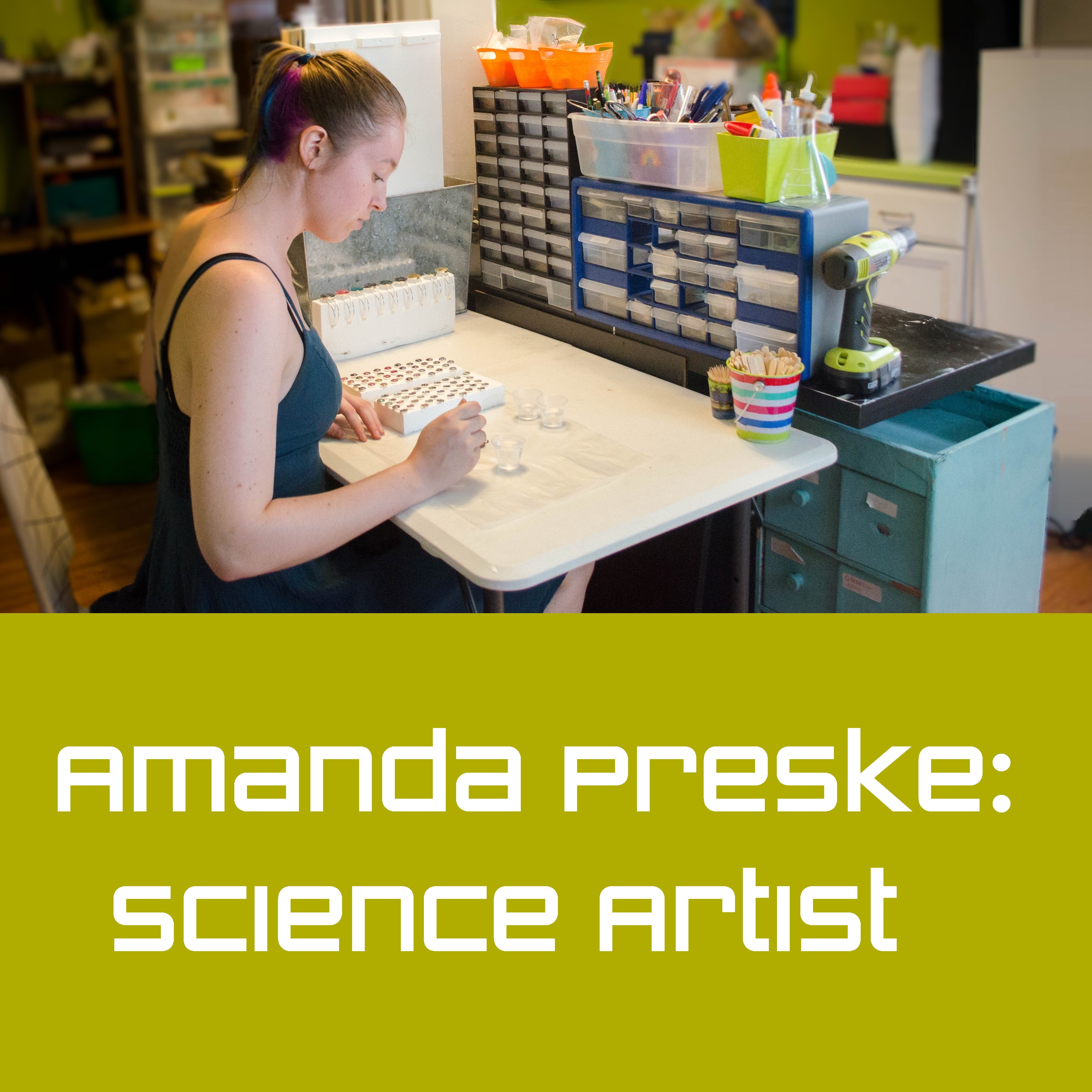 Amanda Preske: Science Artist – Because Science