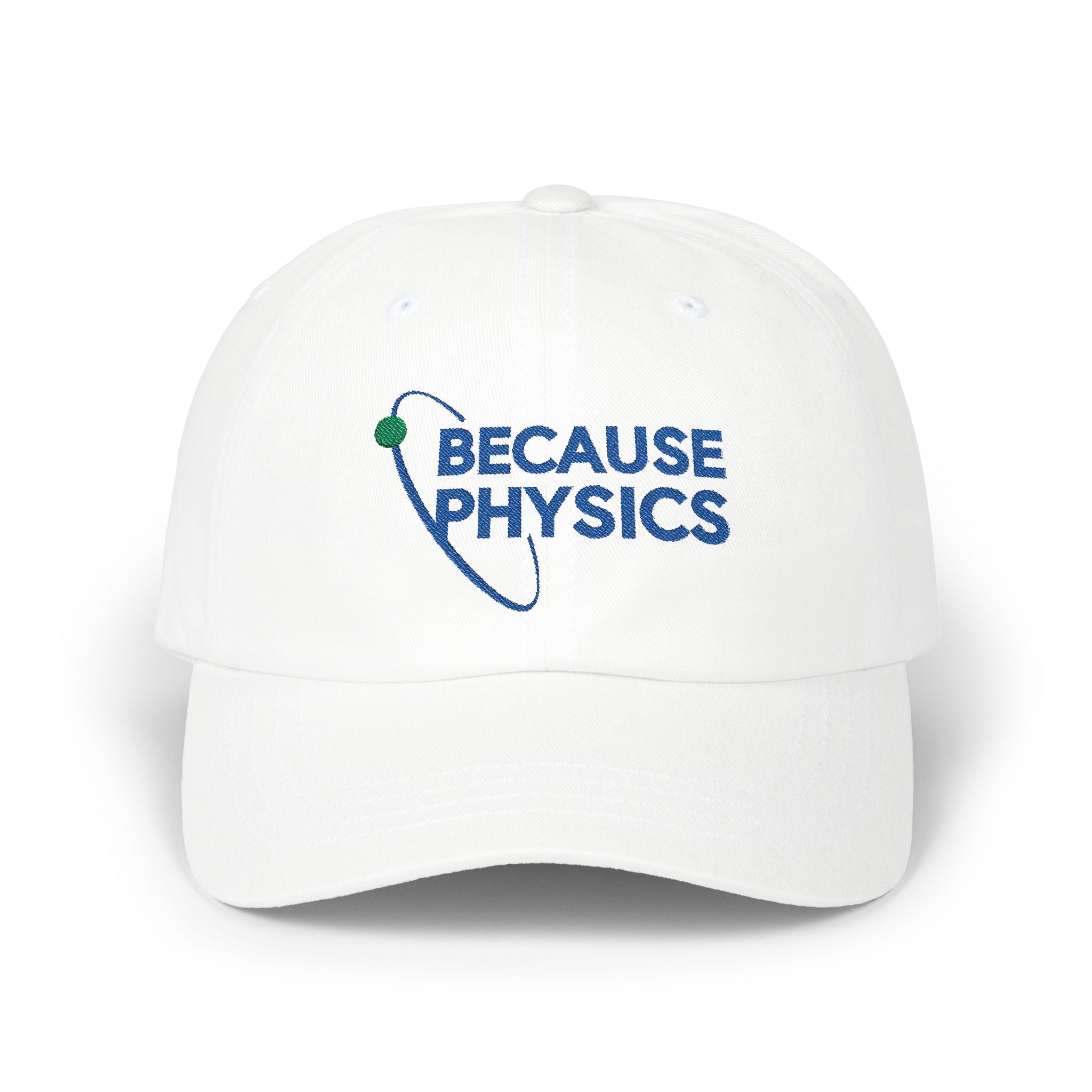 Because Physics (White) - Classic Dad Embroidered Hat – Because Science