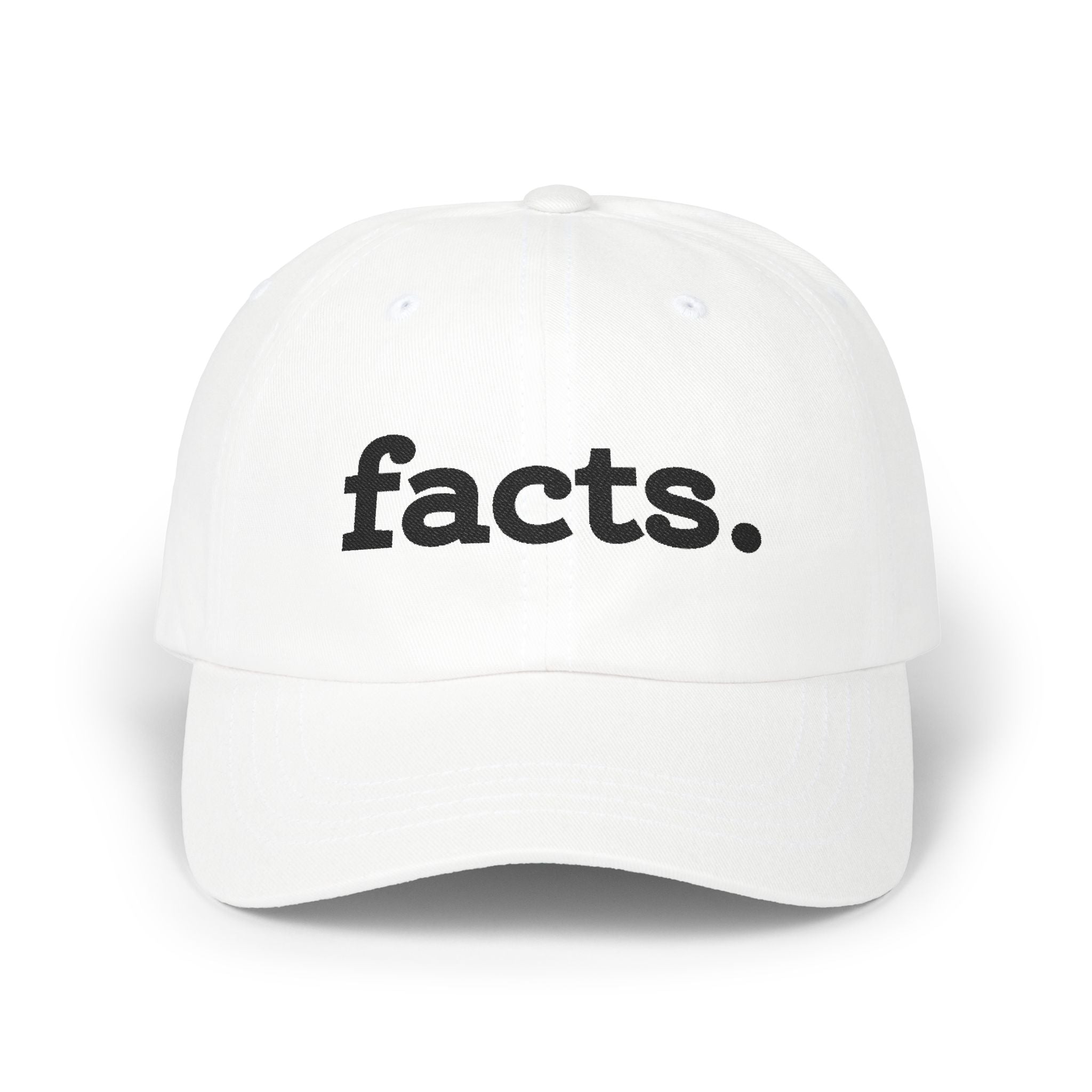 Facts. (White) - Classic Dad Embroidered Hat – Because Science