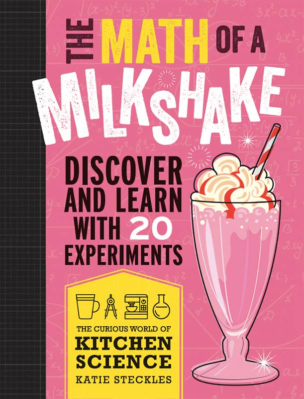 The Math of a Milkshake by Dr. Katie Steckles – Because Science