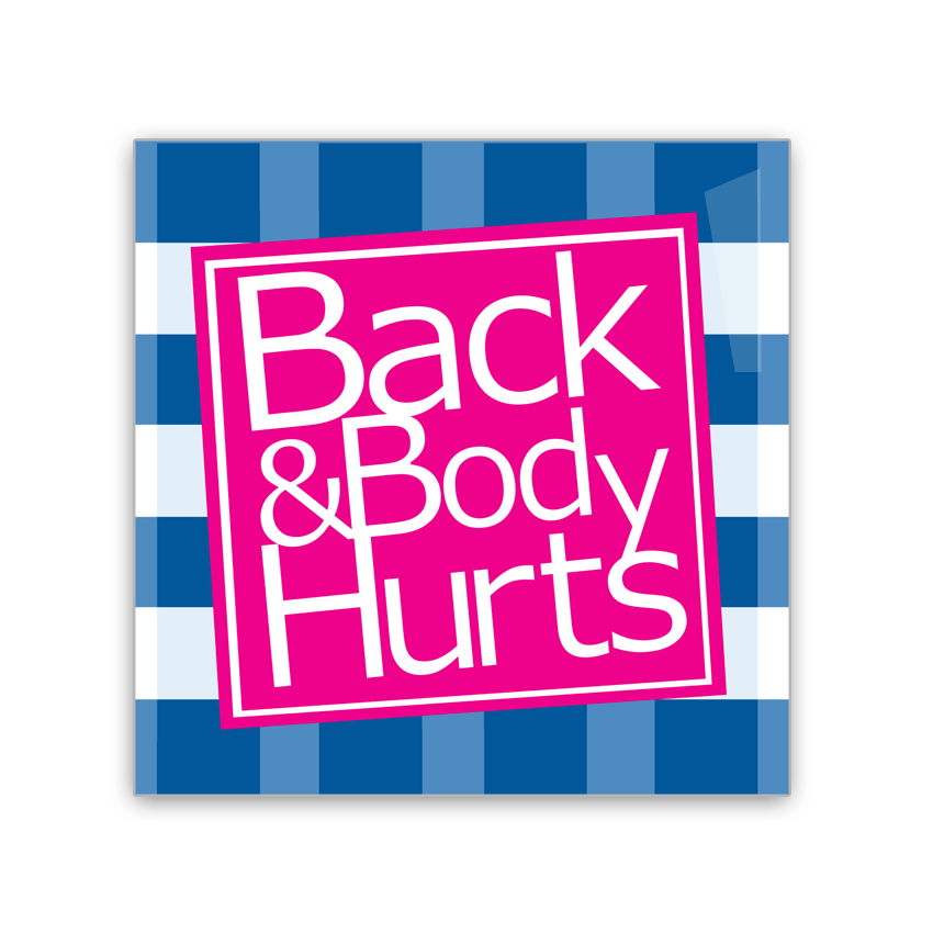 Back and Body Hurts - 2x2 Magnet – Because Science