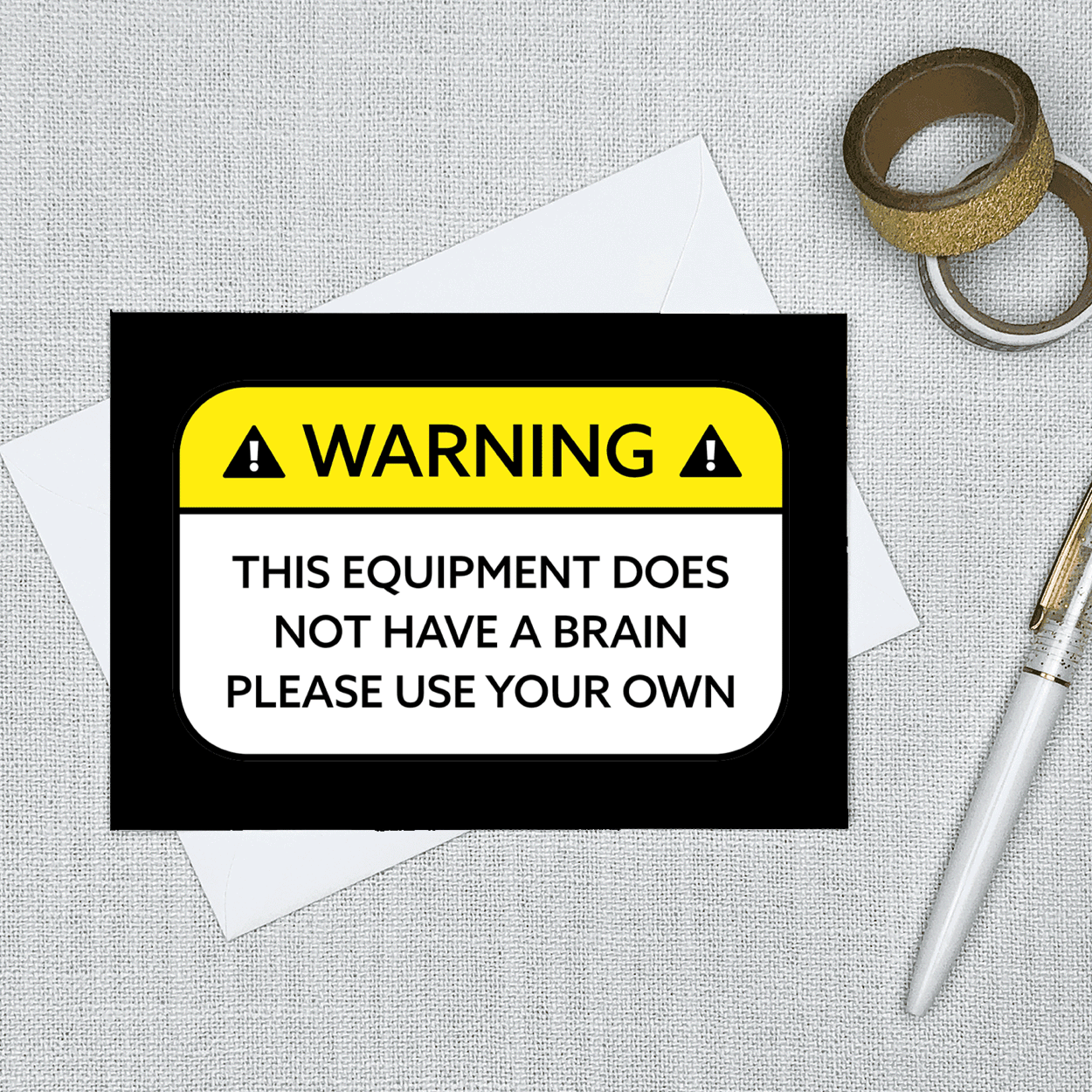 Warning: Please Use Your Own (Brain) Greeting Card – Because Science