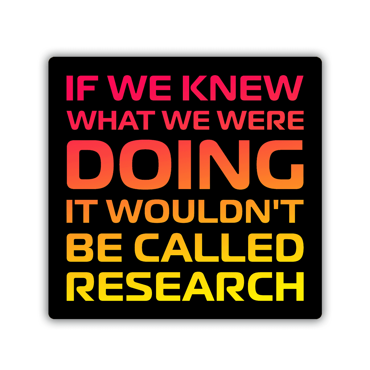 Research - Vinyl Sticker – Because Science