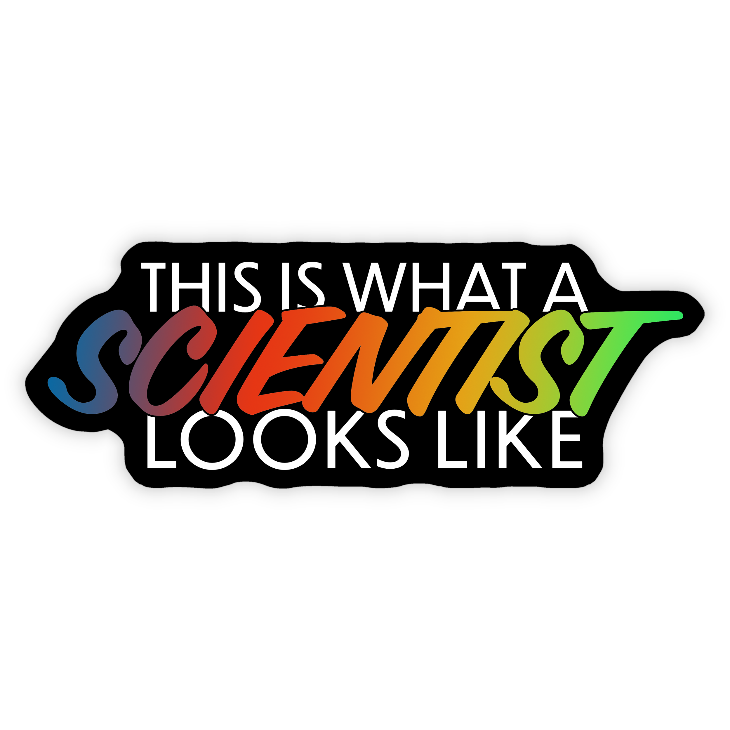 This is What a Scientist Looks Like - Vinyl Sticker – Because Science