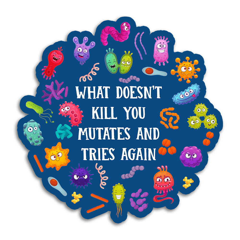 What Doesn't Kill You - Vinyl Sticker – Because Science